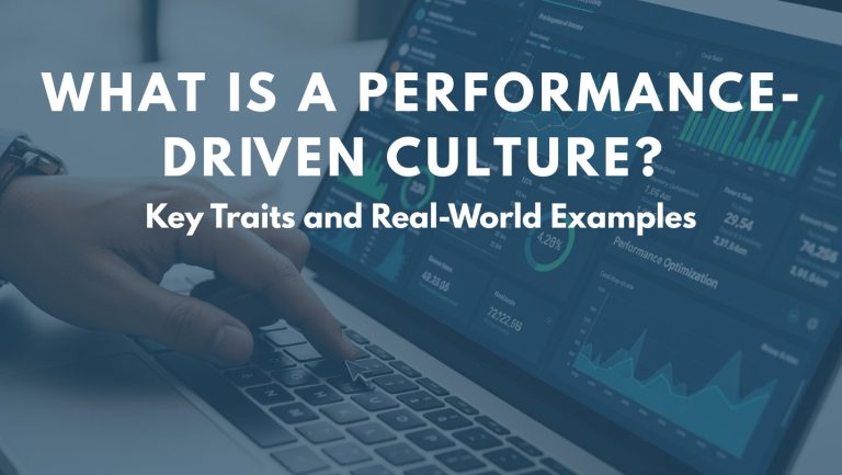 What Is a Performance-Driven Culture? Key Traits and Real-World ...